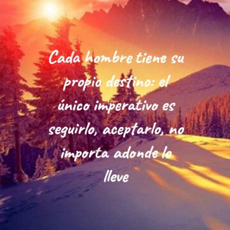 10 frases para reflexionar sobre el destino. - Frases Mias